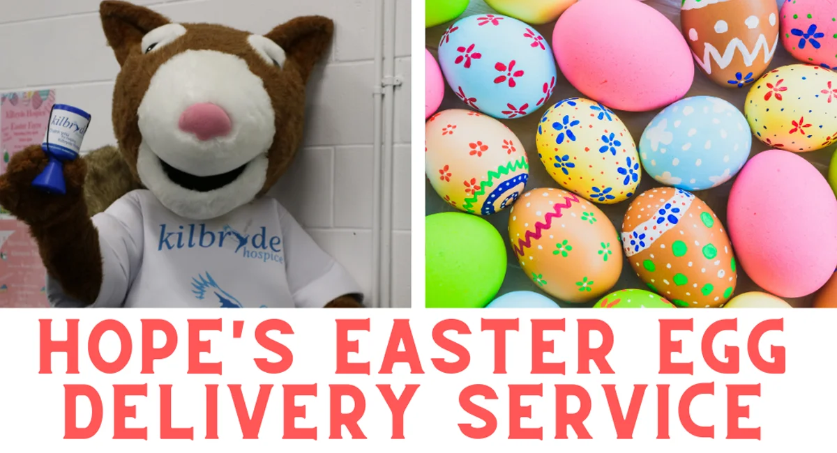 Hope’s Easter Egg Delivery - Kilbryde Hospice